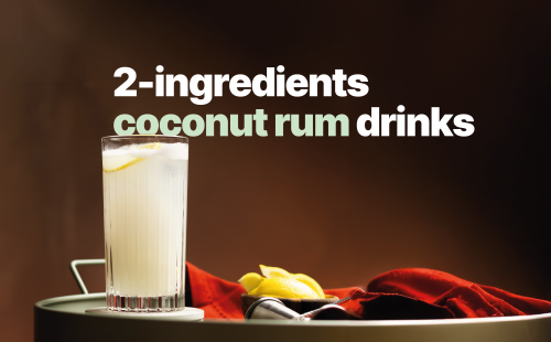 10 Simple 2-Ingredient Coconut Rum Drinks