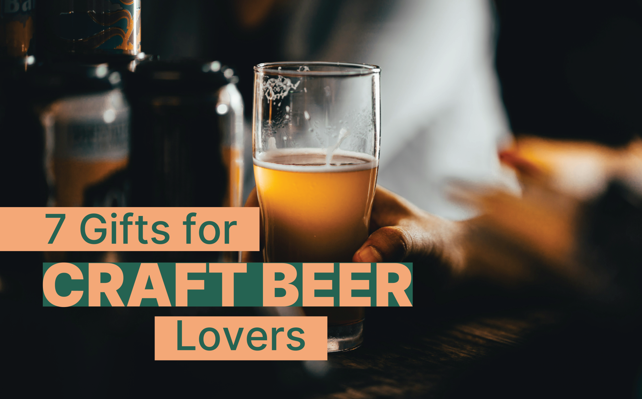 7 Best Gifts for Craft Beer Lovers - DrinksWorld