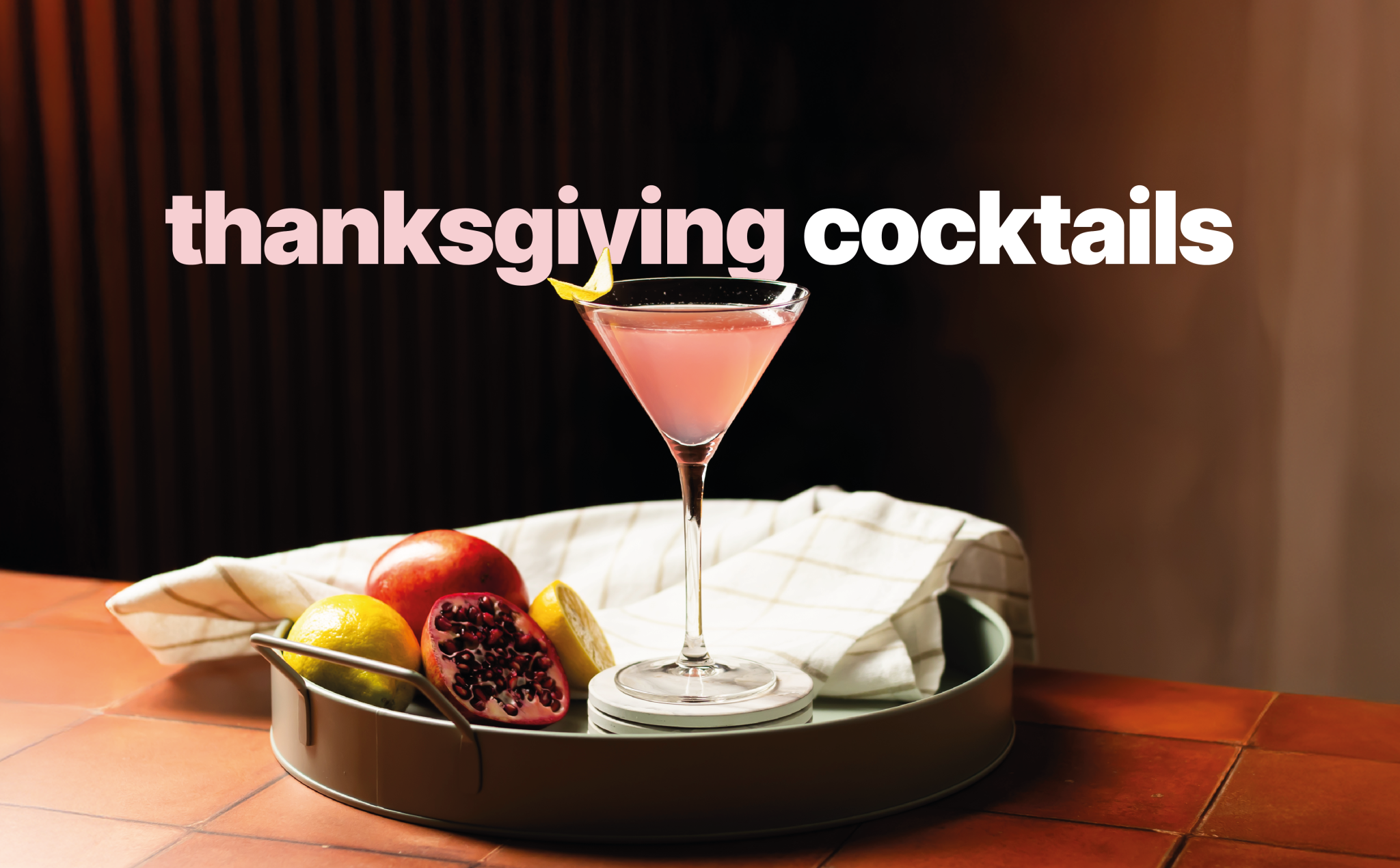 Easy Thanksgiving Cocktails to Celebrate Family and Togetherness