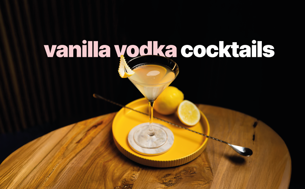 Vanilla Vodka Drinks and Cocktails