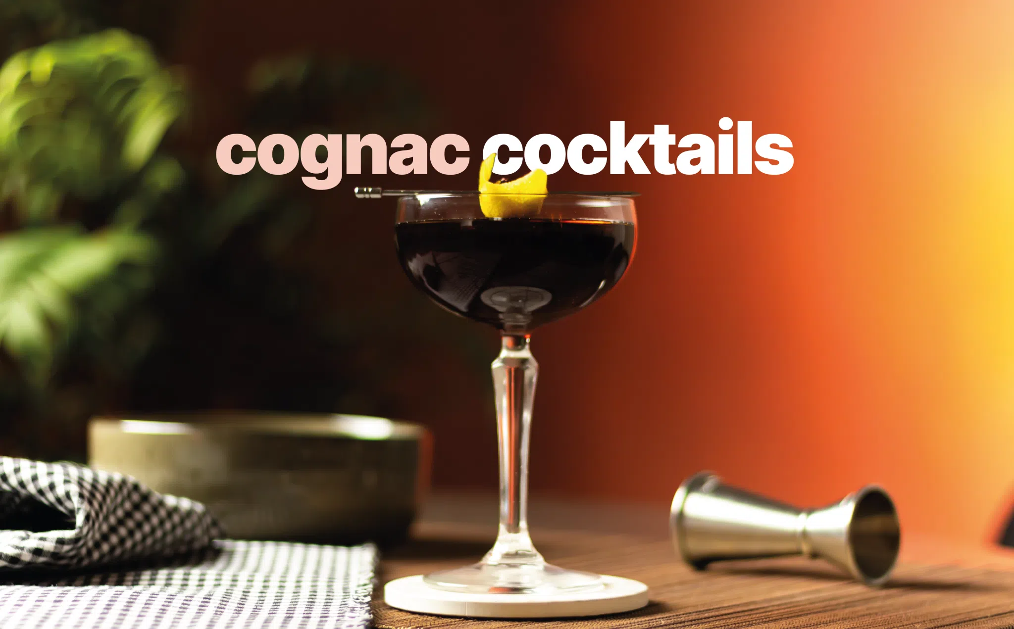 Best Cognac Cocktails for the Refined Palate